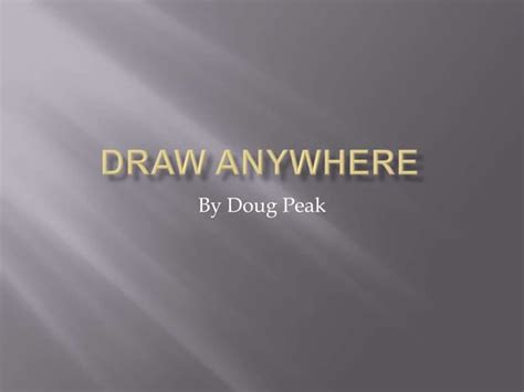 Draw Anywhere Ppt