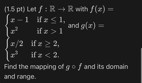 Solved 1 5 Pt Let F R→r With F X {x−1x2 If X≤1 If X 1