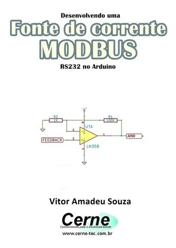 Livro Desenvolvendo Uma Fonte De Corrente Modbus Rs232 No Mercadolivre