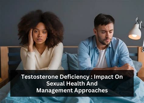 Testosterone Deficiency Impact On Sexual Health And Management Testosterone Deficiency Impact On Sexual Health And Management