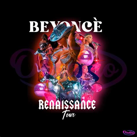 Beyonce Renaissance World Tour Png Sublimation Download Oladino