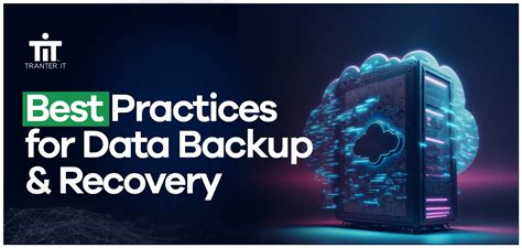 Best Practices For Data Backup And Recovery With Acronis Tranter It