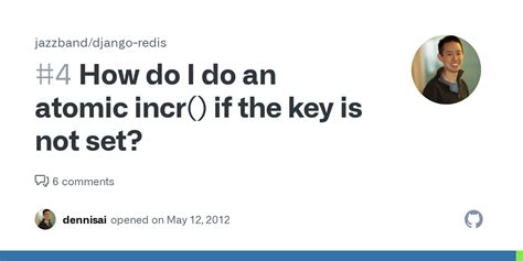 How Do I Do An Atomic Incr If The Key Is Not Set Issue 4