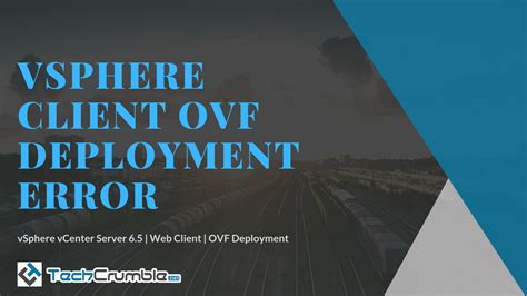Vcenter Server 65 Ovf Deployment Error Valueillegal Value ‘‘3