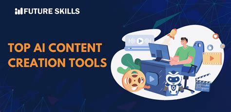 Top Ai Tools For Content Creation Future Skills Academy