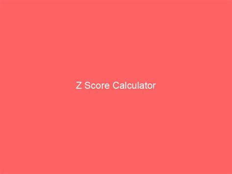 Z Score Calculator