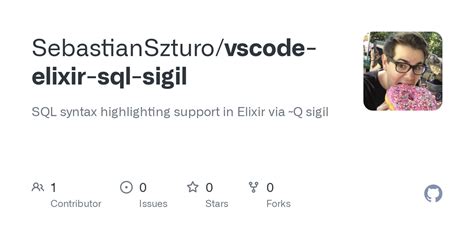 Github Sebastianszturovscode Elixir Sql Sigil Sql Syntax