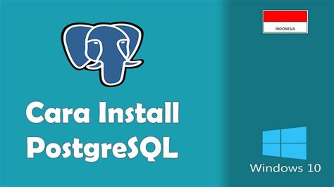 Cara Menginstall Database PostgreSQL Di Windows YouTube