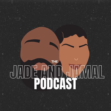 The Jade And Jamal Podcast Podcastai