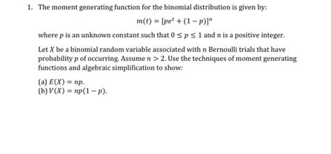Solved 1 The Moment Generating Function For The Binomial