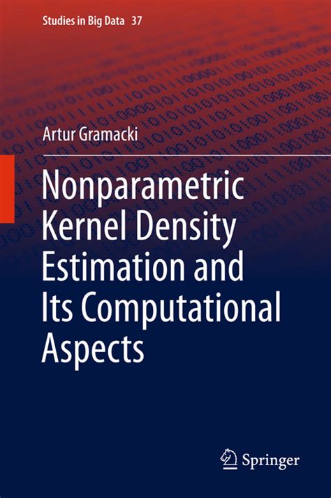 Nonparametric Kernel Density Estimation And Its Von Artur Gramacki