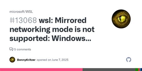 Wsl Mirrored Networking Mode Is Not Supported Windows Version 261004202 Does Not Have The