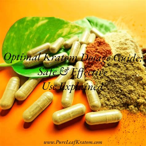 Optimal Kratom Dosage Guide Safe And Effective Use Explained