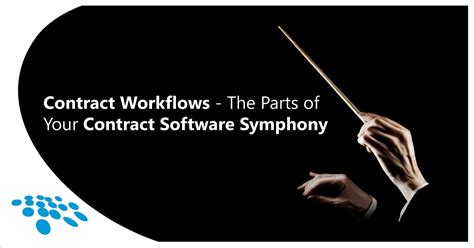 Contract Workflows The Parts Of Your Contract Software Symphony