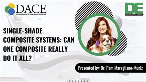 Single Shade Composite Systems Can One Composite Really Do It All On