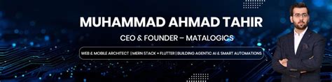 muhammad ahmad tahir ceo and founder matalogics full stack innovator