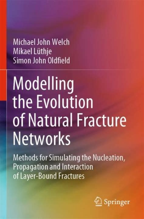 Modelling The Evolution Of Natural Fracture Networks Methods For Simulating The Nucleation