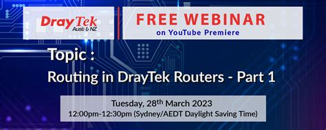 Free Draytek Webinar Routing In Draytek Routers Part 1 I Lan