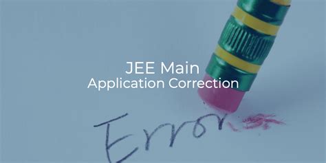 JEE Main Application Correction Facility Closed College Pravesh
