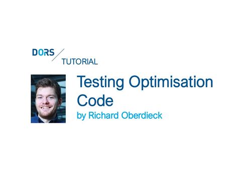 Dors Tutorial Testing Optimisation Code By Richard Oberdieck Dors Richard Oberdieck