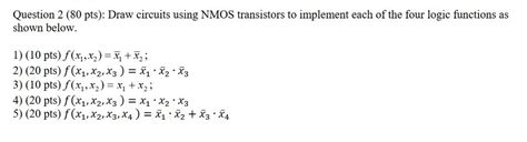 Solved Question 2 80 Pts Draw Circuits Using Nmos