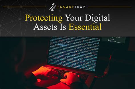 Protecting Your Digital Assets Is Essential Canary Trap