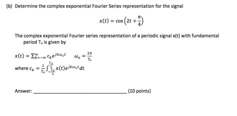 Solved B Determine The Complex Exponential Fourier Series