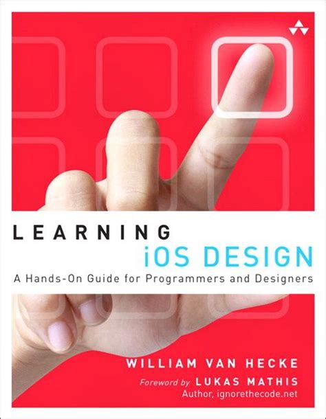 Learning Ios Design A Hands On Guide For Programmers And Designers Informit Ios Design