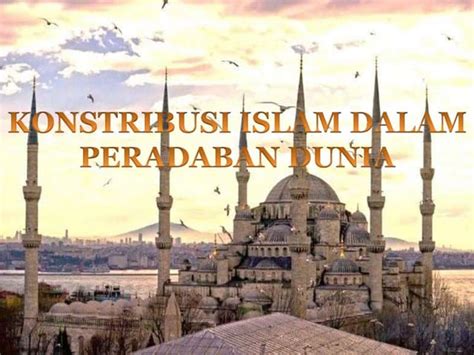 Ppt Islam Dan Peradabanpptx