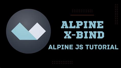 3 X Bind In Alpinejs Alpine Js Tutorial For Beginners Youtube