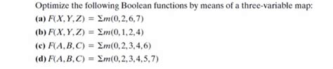 Solved Optimize The Following Boolean Functions By Means Of
