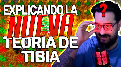 Tibia Explicando La Nueva Teoria De Tibia Youtube
