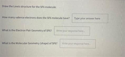 Solved Draw The Lewis Structure For The Sf6 Molecule How