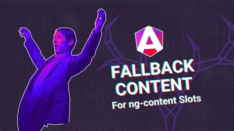Native Fallback Content For Slots In Angular Components Youtube
