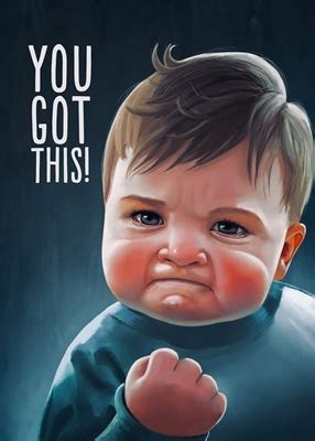 You Got This Meme Posters And Prints By Mashz Printler