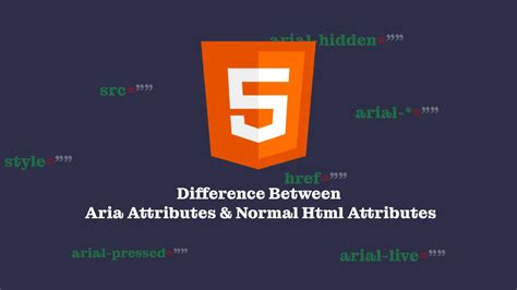 Difference Between Aria Attributes And Normal Html Attributes RUSTCODE