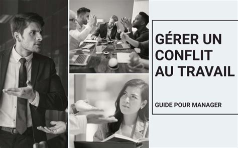 Comment Gérer Un Conflit Entre Deux Collaborateurs Institut Chroma