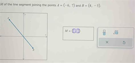 Solved M Of The Line Segment Joining The Points A 67 And B4 5 M Sqrt Math