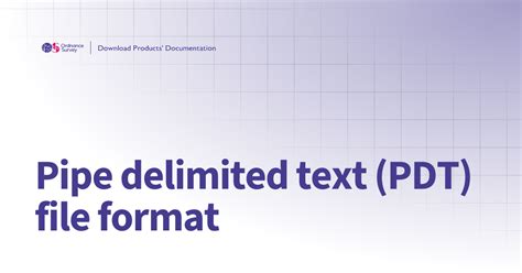 Pipe Delimited Text Pdt File Format Os Download Products Documentation