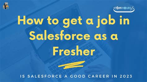 How To Get A Job In Salesforce As A Fresher Apex Hours