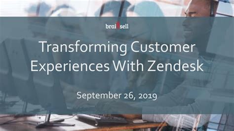 Transforming Customer Experiences With Zendesk Pptx