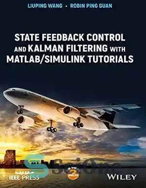 خرید و قیمت دانلود کتاب State Feedback Control and Kalman Filtering