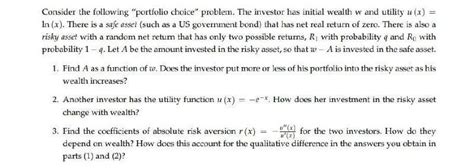 Solved Consider The Following Portfolio Choice Problem