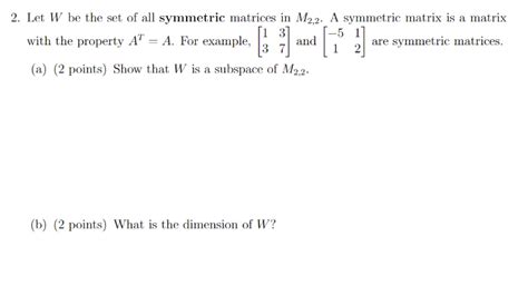 Solved Let W Be The Set Of All Symmetric Matrices In Chegg
