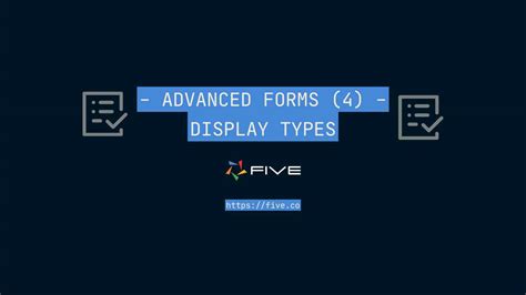 Advanced Forms Display Types