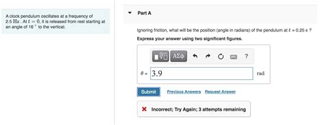 Solved Part A A Clock Pendulum Oscillates At A Frequency Of Chegg