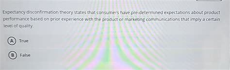 Solved Expectancy Disconfirmation Theory States That