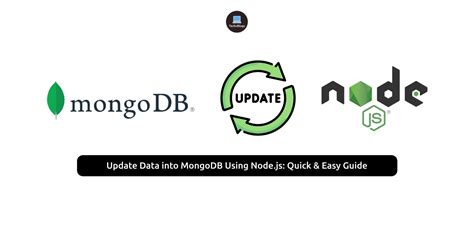 Update Data Into Mongodb Using Nodejs Quick And Easy Guide