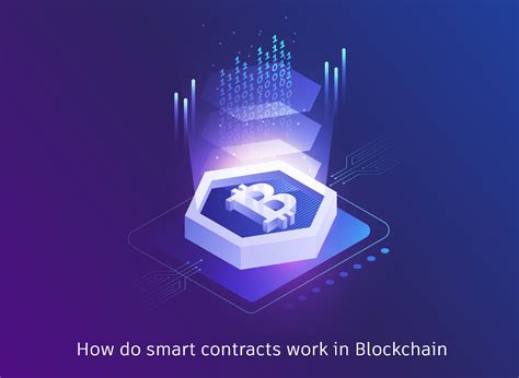 How Do Smart Contracts Work In Blockchain