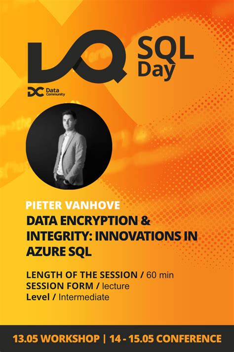 Ill Be Talking About Our Latest Innovations In Data Security At Sql Day 2024 Pieter Vanhove